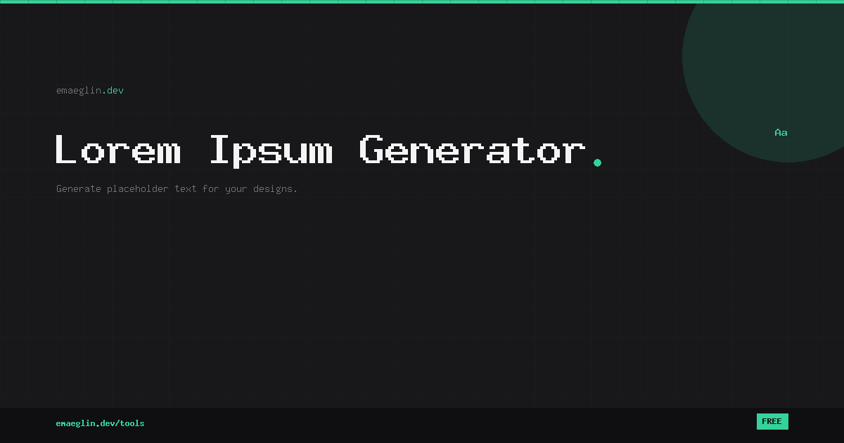 Lorem Ipsum Generator – Free Online Generator | emaeglin.dev